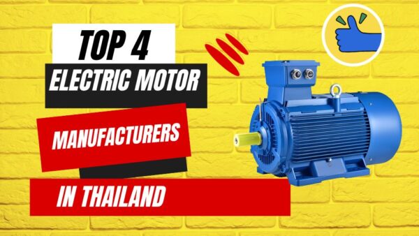 Top 4 electric motor manufacturers in Thailand 2023